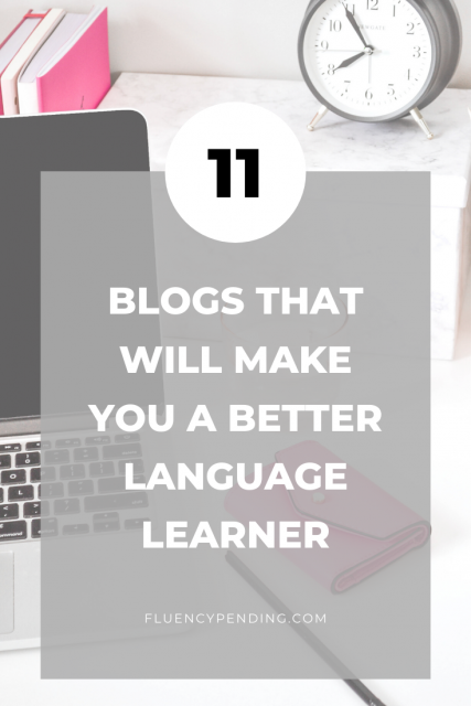 11 Language Learning Blogs To Bookmark Now - Fluency Pending